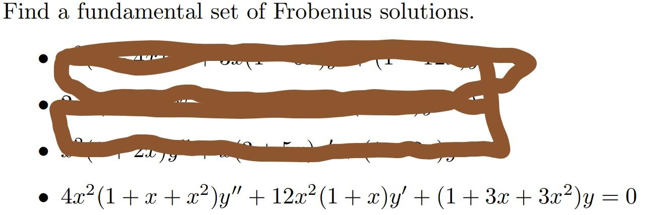 Solved Find a fundamental set of Frobenius solutions. - | Chegg.com