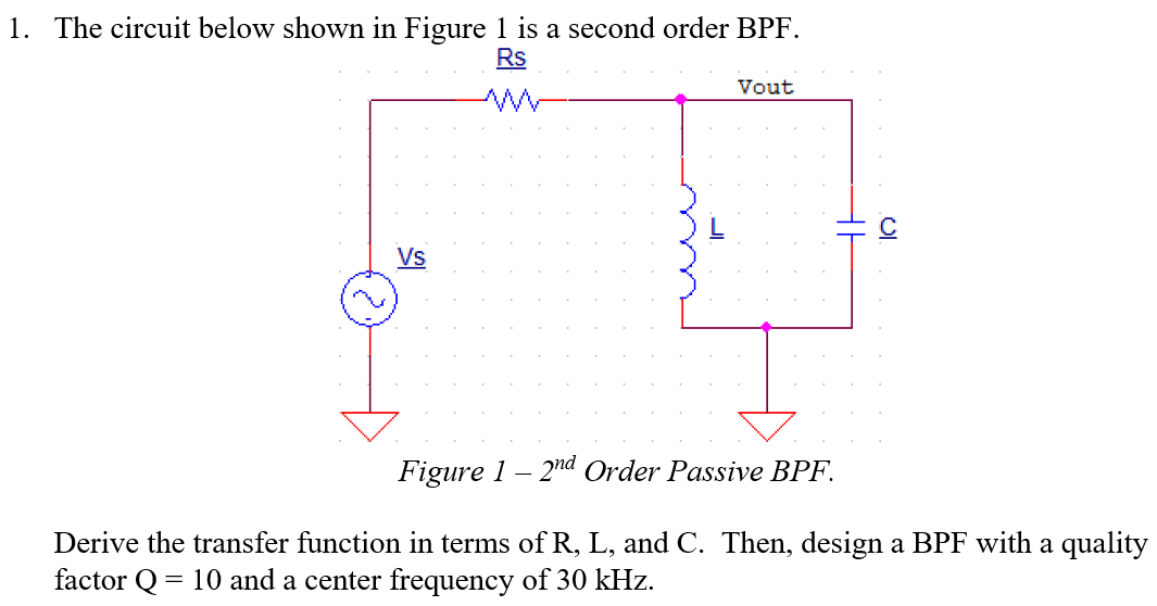 Solved 1. The circuit below shown in Figure 1 is a second | Chegg.com