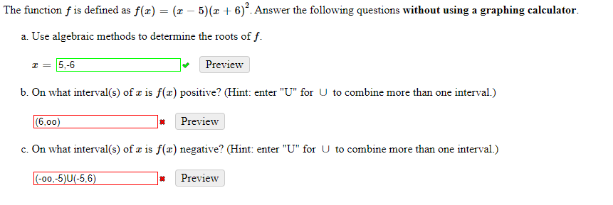 Solved The function f is defined as f(x)=(x−5)(x+6)2. Answer | Chegg.com