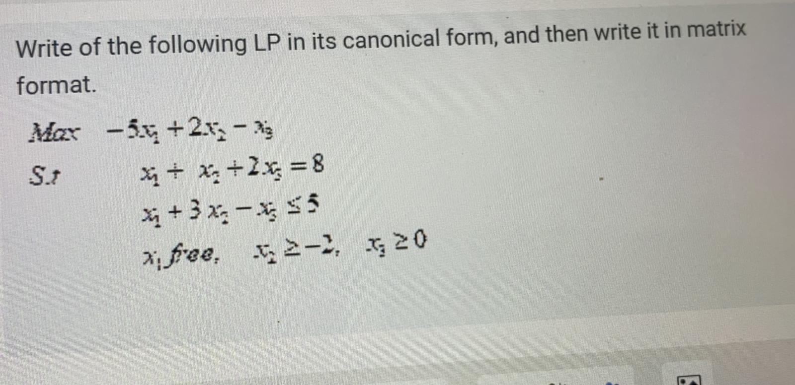 Solved Write of the following LP in its canonical form, and | Chegg.com
