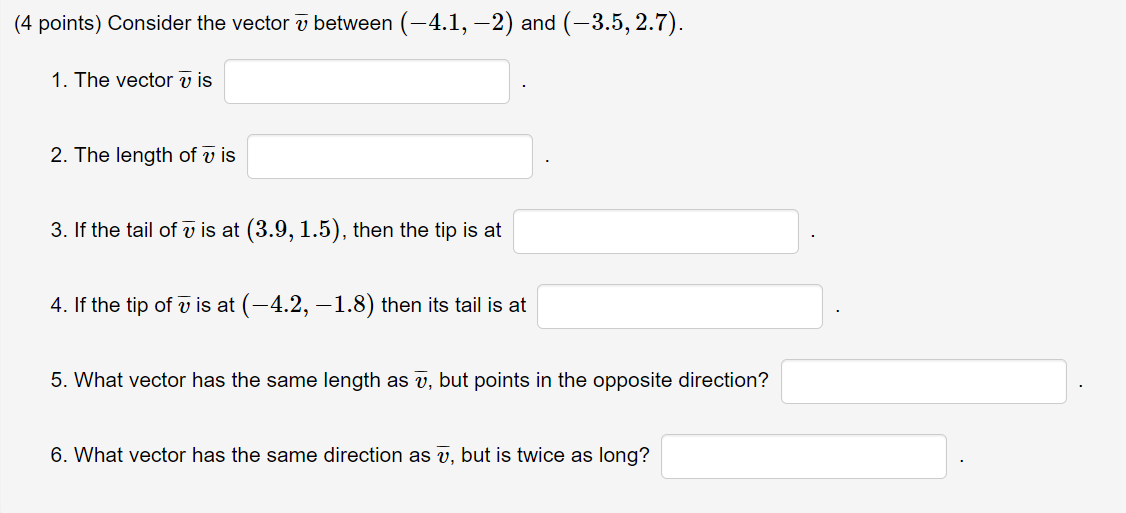 Solved (4 points) Consider the vector vˉ between (−4.1,−2) | Chegg.com