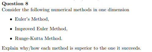 Solved Question 8 Consider the following numerical methods | Chegg.com