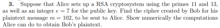 Solved 3. Suppose that Alice sets up a RSA cryptosystem | Chegg.com