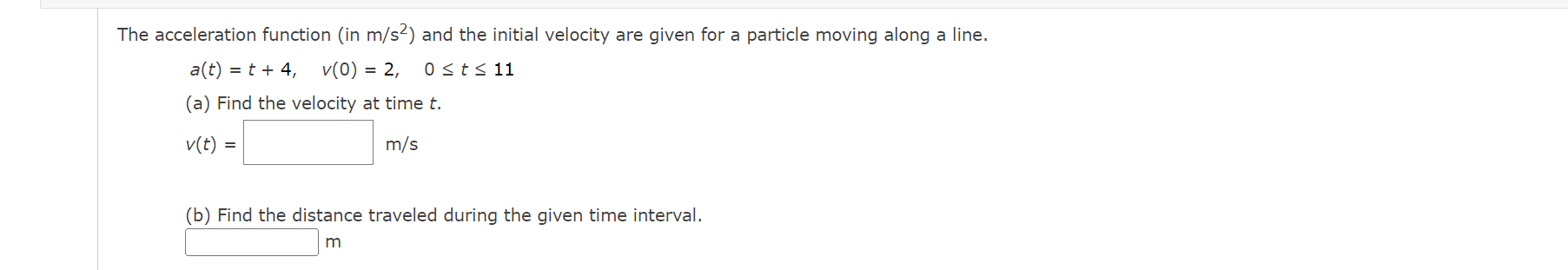 Solved The acceleration function (in ms2 ) and the initial | Chegg.com Solved The acceleration function (in ms2 ) and the initial | Chegg.com
