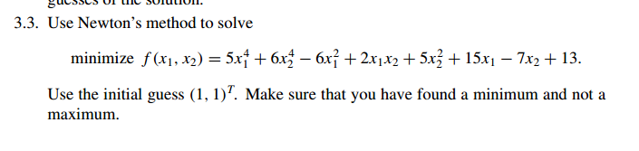 Solved 3. Use Newton's method to solve minimize | Chegg.com
