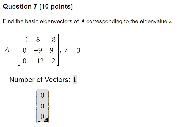 Solved Question 7 [10 points] Find the basic eigenvectors of | Chegg.com