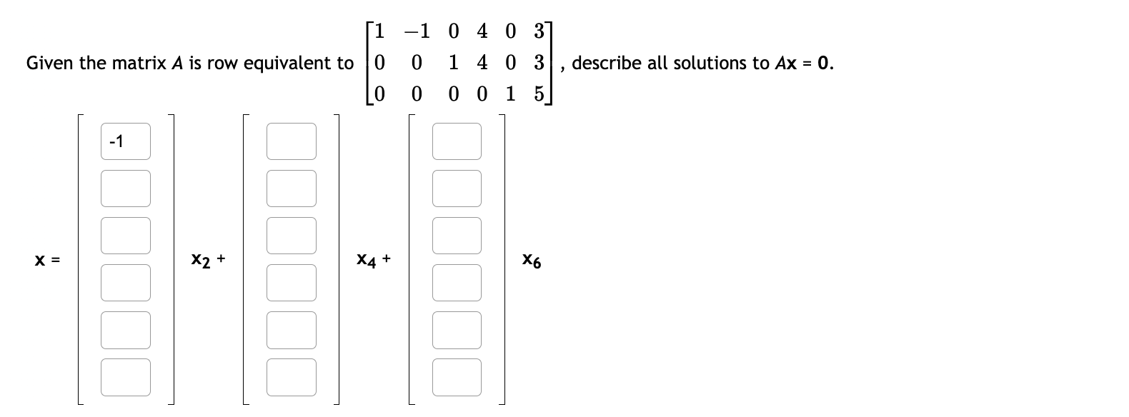 Solved Given the matrix A ﻿is row equivalent to | Chegg.com