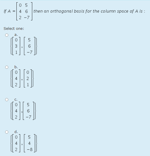Solved ab Inverse of the matrix is Select one: a. ab o | ab | Chegg.com