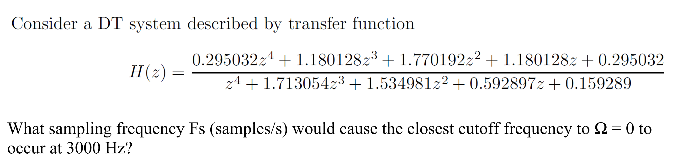 Solved Consider a DT system described by transfer function | Chegg.com