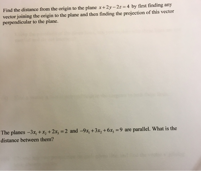 Solved Find the distance from the origin to the plane x | Chegg.com