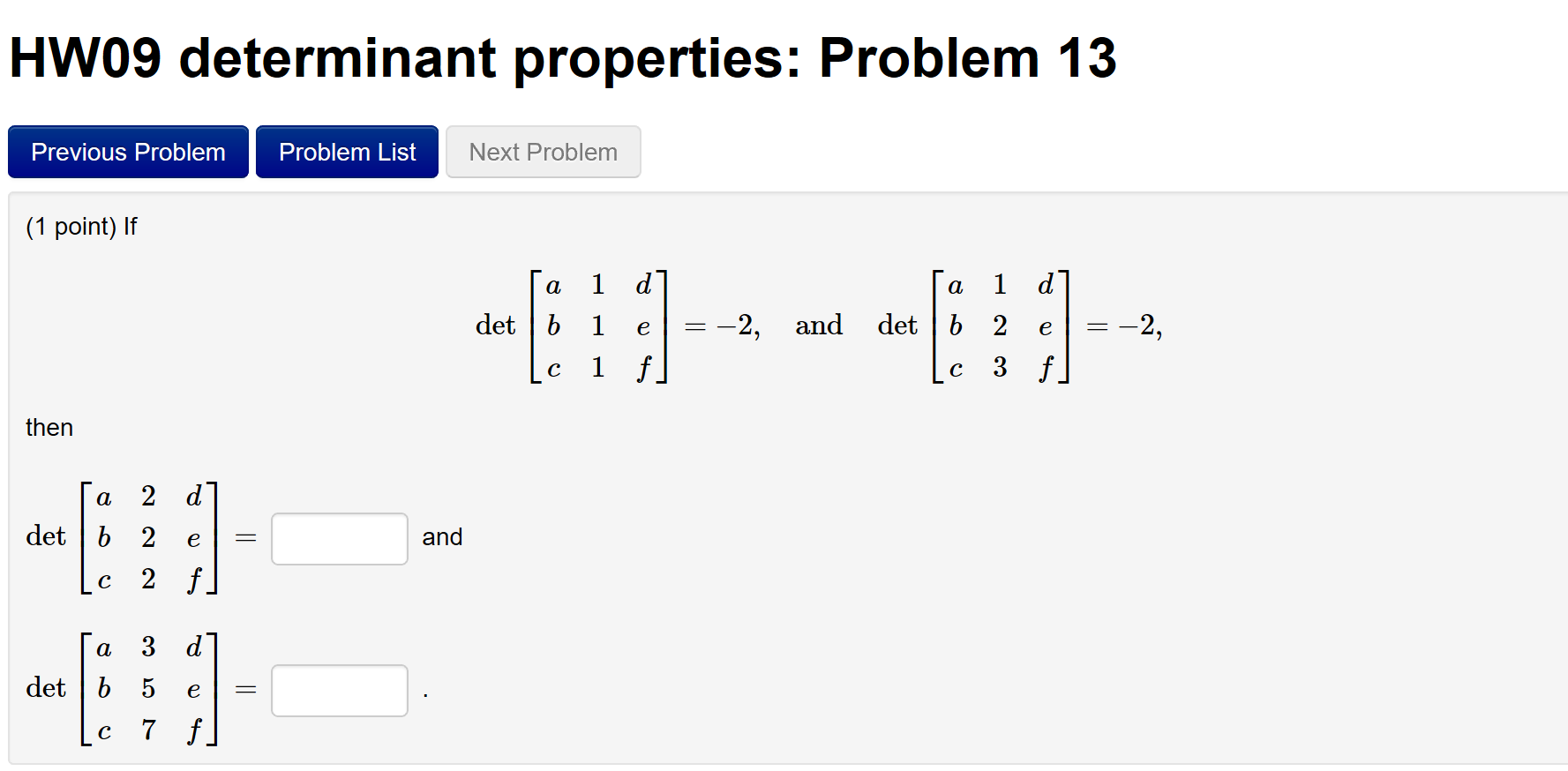 Solved Hw09 Determinant Properties Problem 13 Previous 