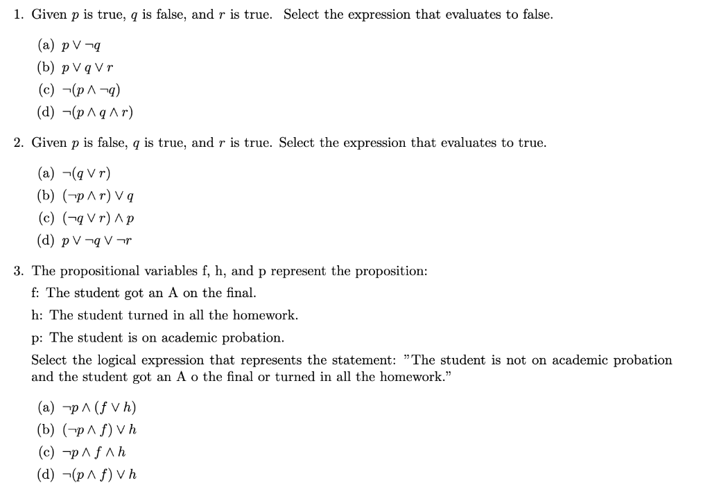 Solved 1. Given p is true, q is false, and r is true. Select | Chegg.com Solved 1. Given p is true, q is false, and r is true. Select | Chegg.com