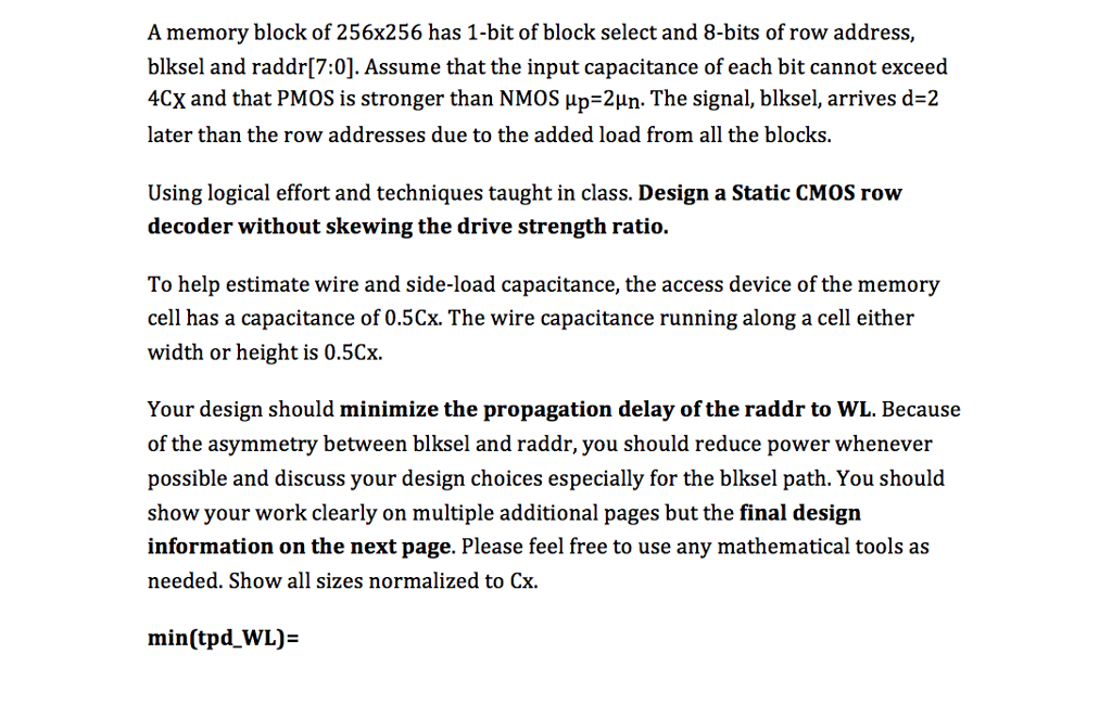 A memory block of 256x256 has 1-bit of block select | Chegg.com