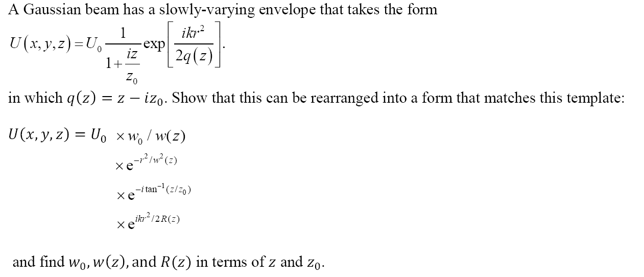 Solved A Gaussian beam has a slowly-varying envelope that | Chegg.com