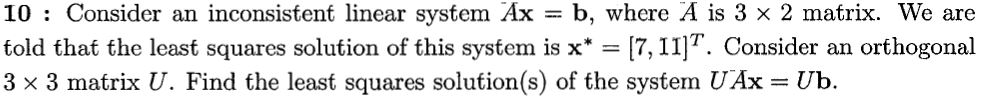 Solved 10 : Consider an inconsistent linear system Ăx-b, | Chegg.com