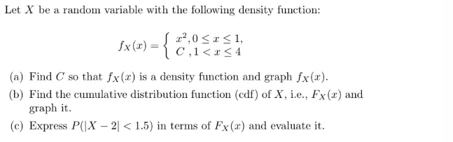 Solved Let X be a random variable with the following density | Chegg.com