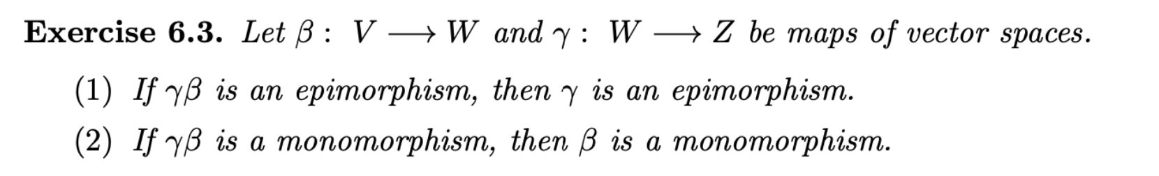 Solved Exercise 6.3. Let ß: V + W and y: W + Z be maps of | Chegg.com
