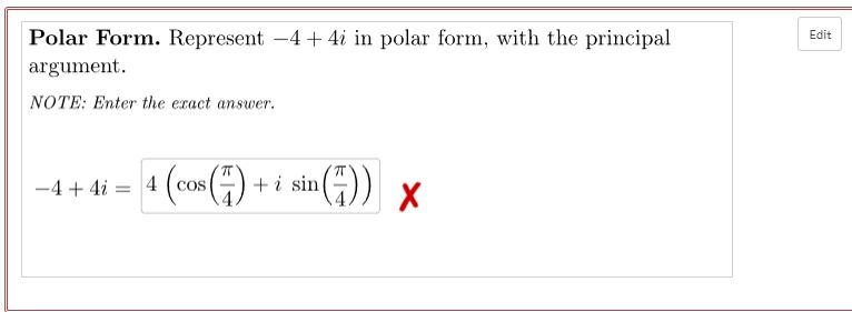 Solved Polar Form. Represent −4+4i in polar form, with the | Chegg.com