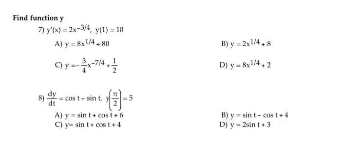 Solved Find function y 7) y'(x) -2x-3/4, y(1) - 10 A) y | Chegg.com Solved Find function y 7) y'(x) -2x-3/4, y(1) - 10 A) y | Chegg.com