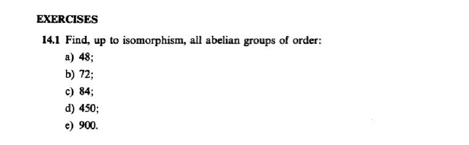 Solved EXERCISES 14.1 Find, up to isomorphism, all abelian | Chegg.com