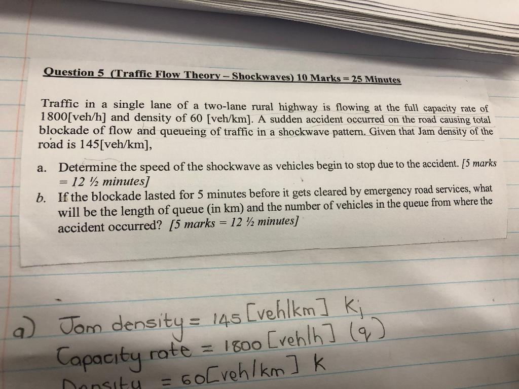 Solved Question 5 (Traffic Flow Theory - Shockwaves) 10 | Chegg.com