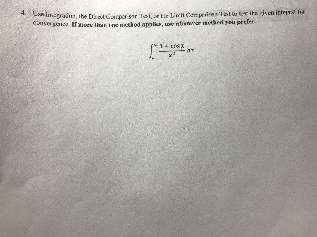 Solved 4. Use integration, the Direct Comparison Test, or | Chegg.com
