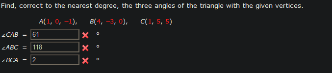 Solved Find, correct to the nearest degree, the three angles | Chegg.com