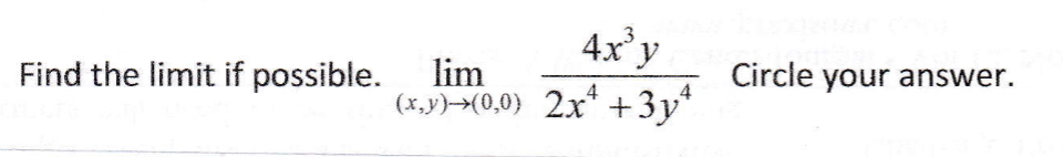 Solved Find the limit if possible. lim Tim 2412 4x²y circi | Chegg.com