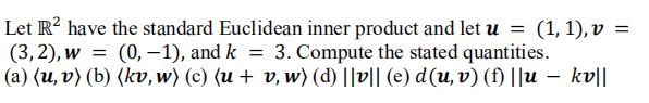 Solved Let R2 have the standard Euclidean inner product and | Chegg.com