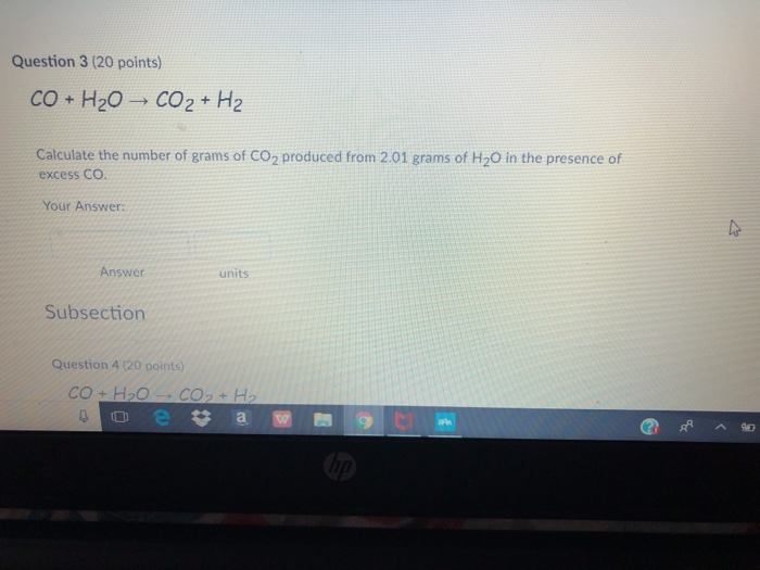 Solved Question 3 (20 points) CO + H20 CO2 H2 Calculate the | Chegg.com