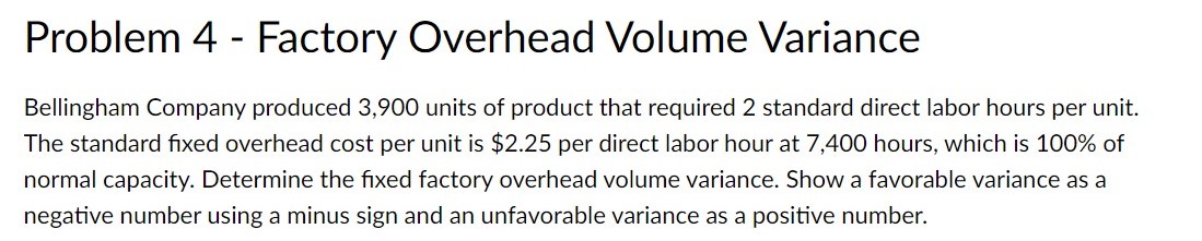 Solved Problem 4 - Factory Overhead Volume Variance | Chegg.com