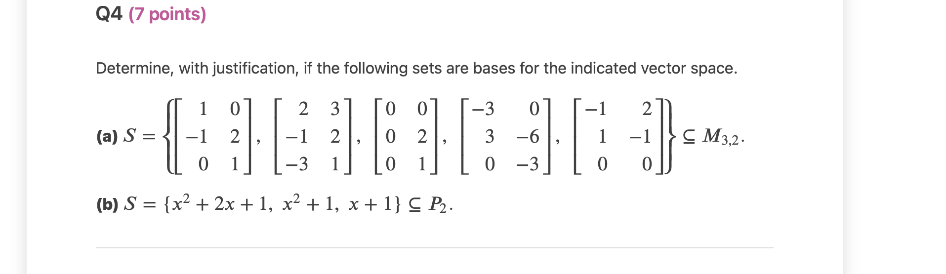 Solved Q4 (7 points) Determine, with justification, if the | Chegg.com
