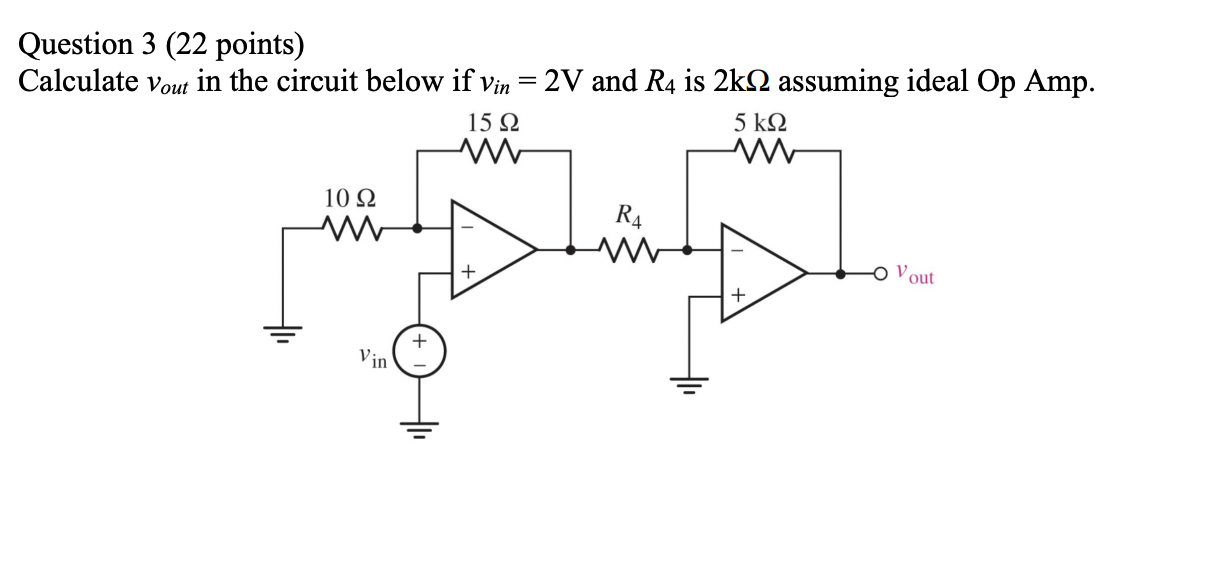 Solved Question 3 (22 points) Calculate vout in the circuit | Chegg.com
