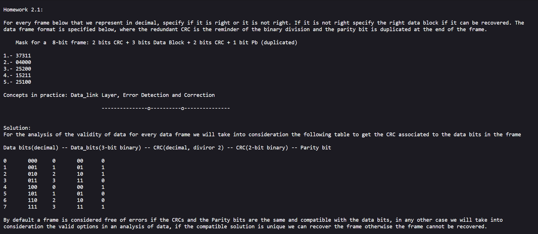 Solved Mask for a 8 -bit frame: 2 bits CRC +3 bits Data | Chegg.com