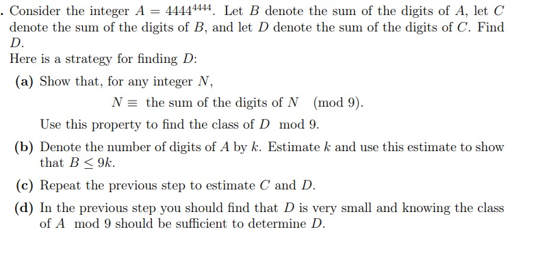 Solved Consider the integer A = 4444^4444 ﻿Let B denote the | Chegg.com