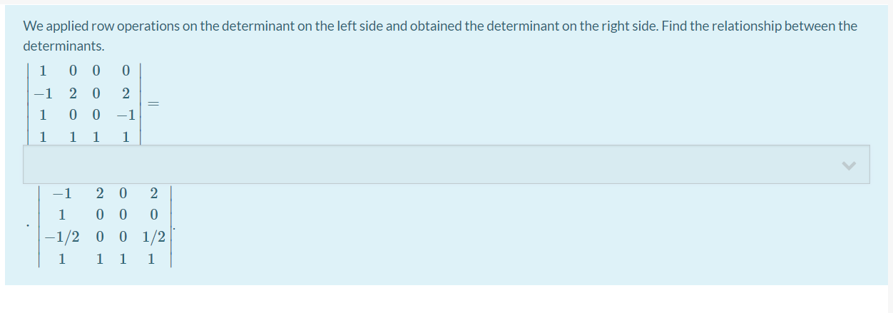 Solved We applied row operations on the determinant on the | Chegg.com