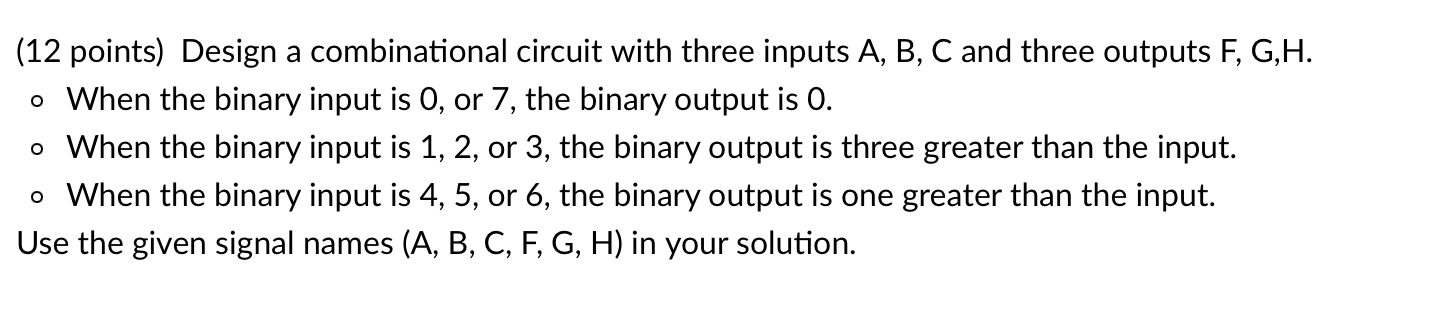 Solved (12 points) Design a combinational circuit with three | Chegg.com