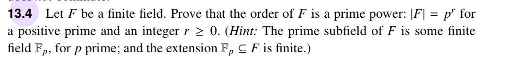 Solved 13.4 ﻿Let F ﻿be a finite field. Prove that the order | Chegg.com
