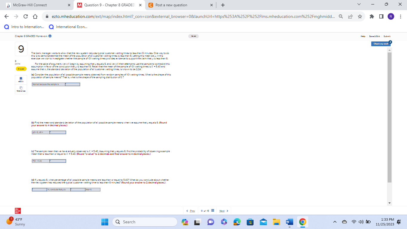 Solved The bank monoger wonts to show that the new system | Chegg.com