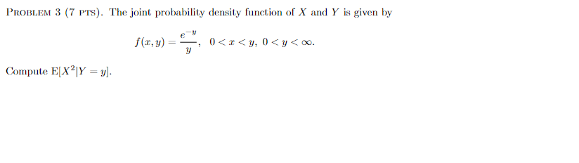 Solved PROBLEM 3 (7 PTS). The joint probability density | Chegg.com