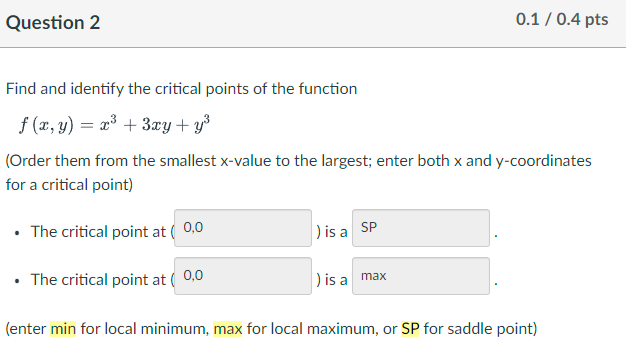 Solved Find and identify the critical points of the function | Chegg.com