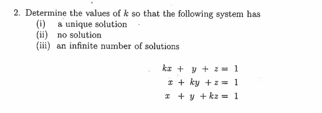Solved 2. Determine the values of k so that the following | Chegg.com