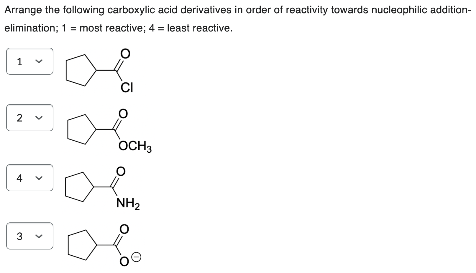 Solved Arrange the following carboxylic acid derivatives in | Chegg.com