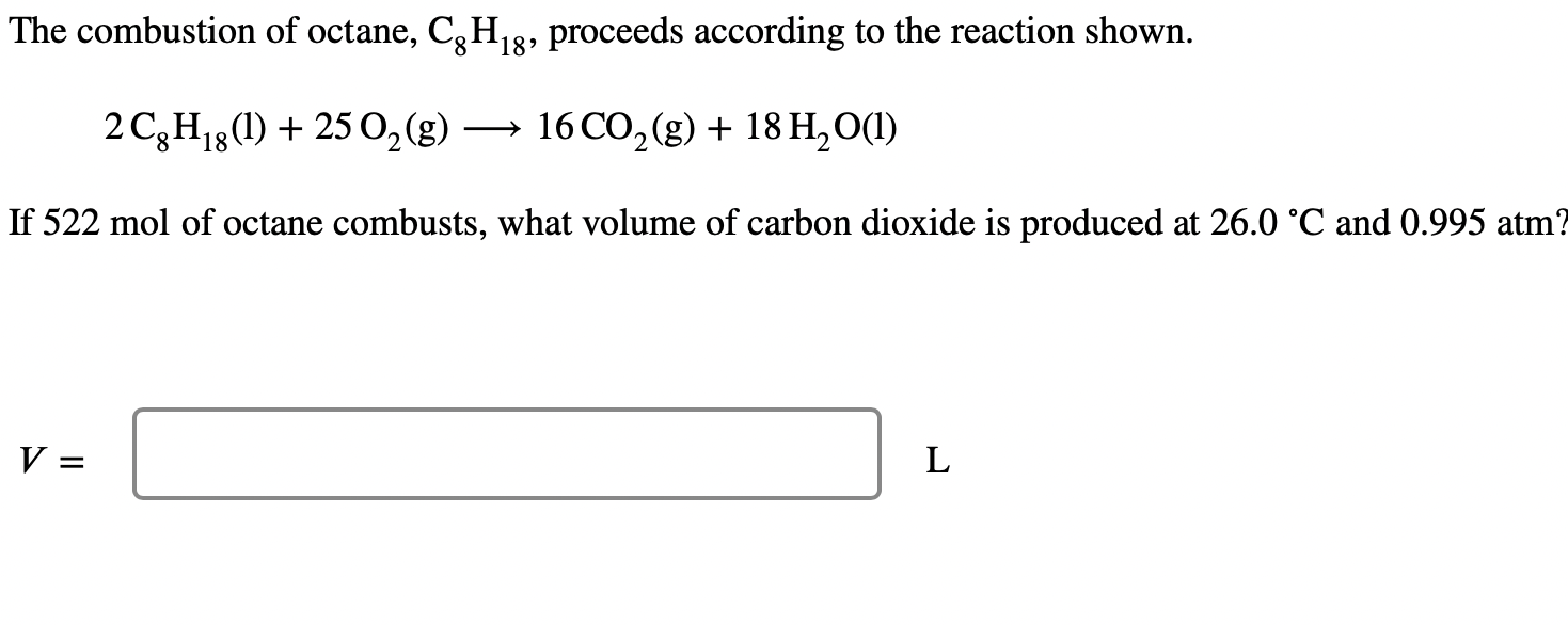Solved The combustion of octane, C8H18, proceeds according | Chegg.com