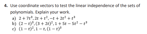 Solved 4. Use coordinate vectors to test the linear | Chegg.com