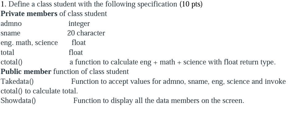 Solved 1. Define a class student with the following | Chegg.com