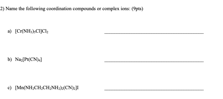 Solved 2) Name the following coordination compounds or | Chegg.com