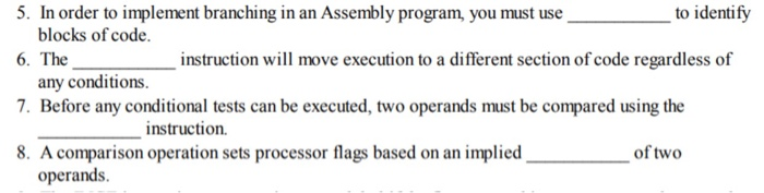 Solved 5. In order to implement branching in an Assembly | Chegg.com