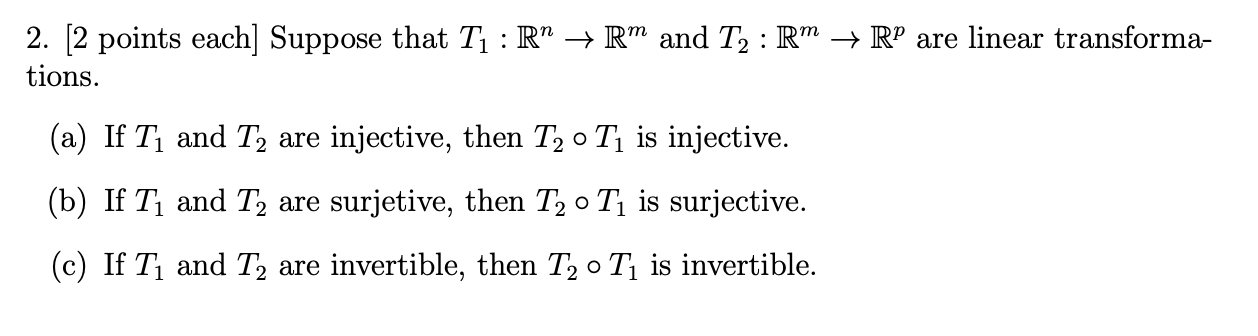 Solved 2. [2 points each ] Suppose that T1:Rn→Rm and | Chegg.com