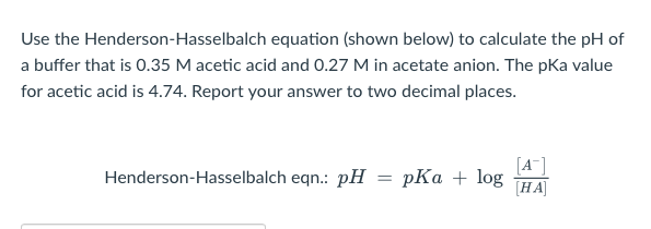 Solved Use the Henderson-Hasselbalch equation (shown below) | Chegg.com